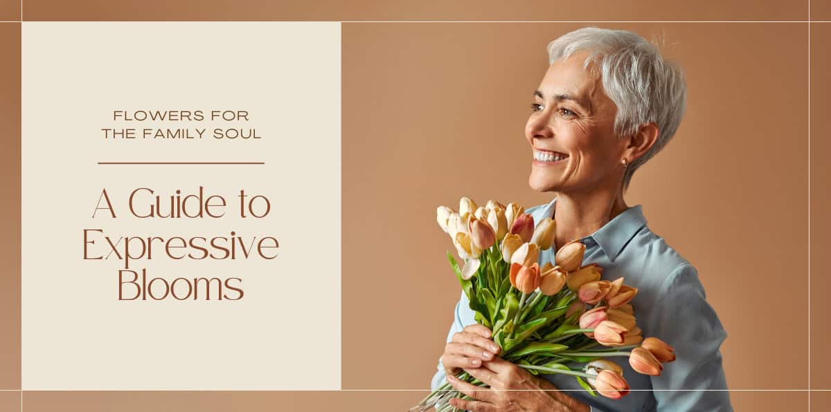 A Family of Flowers: The Perfect Blooms For Each Member of Your Family ...